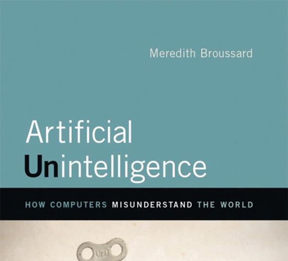 Artificial Unintelligence: How Computers Misunderstand the World ...