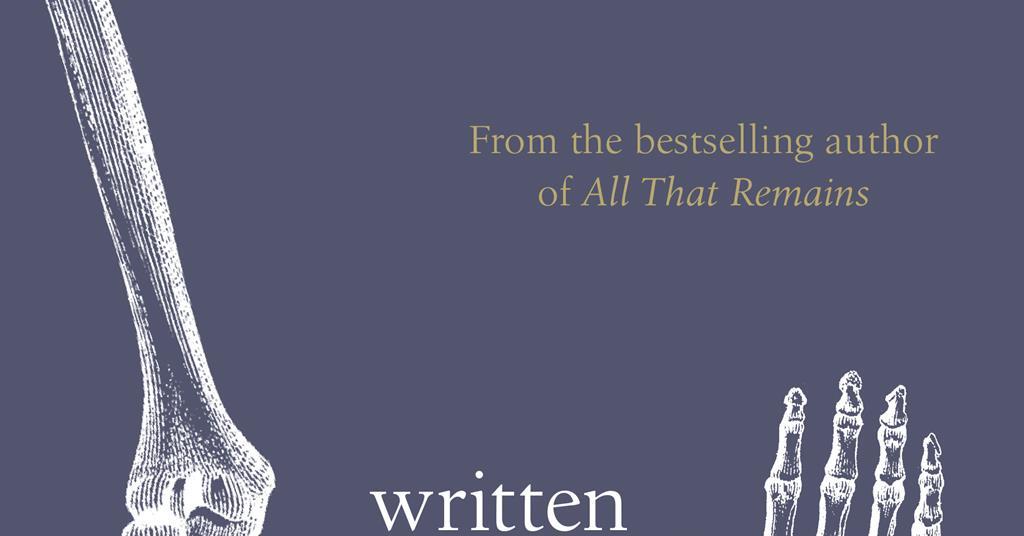 Written in Bone: Hidden Stories in what We Leave Behind by Sue Black ...