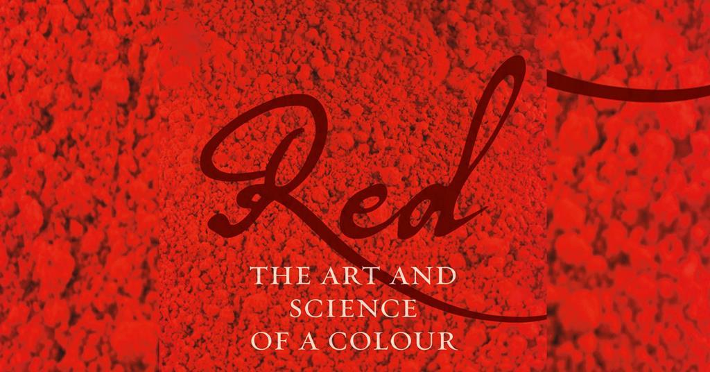 Red: the art and science of a colour | Review | Chemistry World