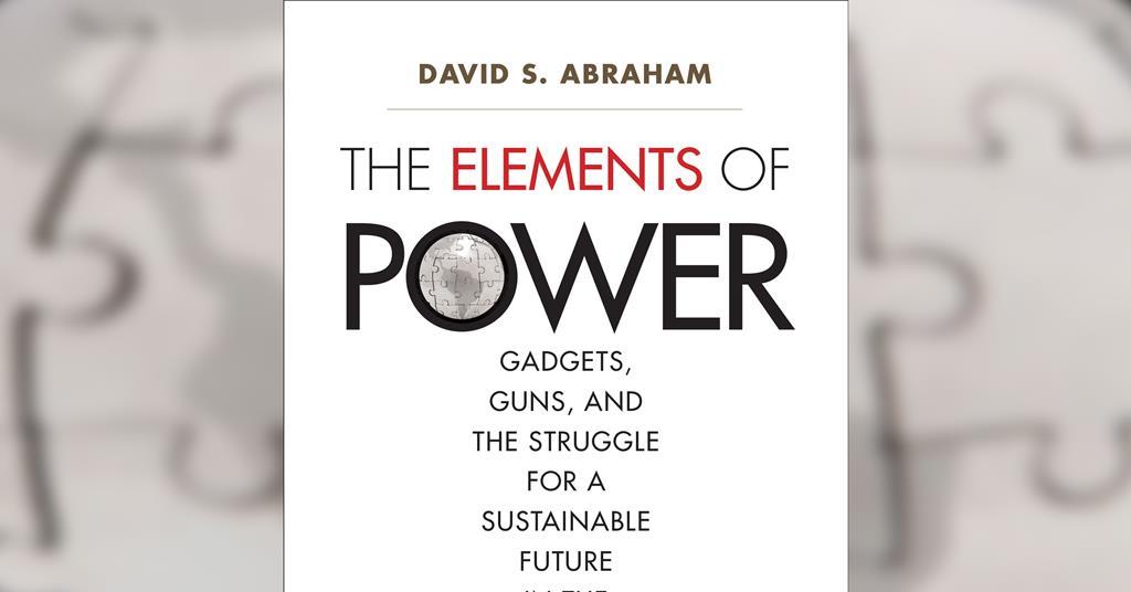 Elements of Power by David Abraham – Book club | Podcast | Chemistry World