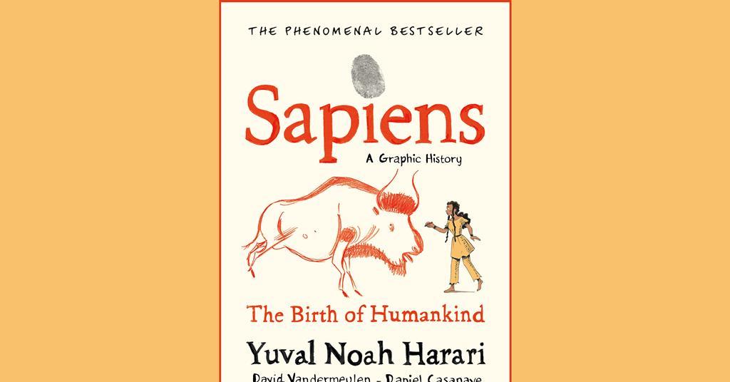 Sapiens – A Graphic History: The Birth of Humankind | Review ...
