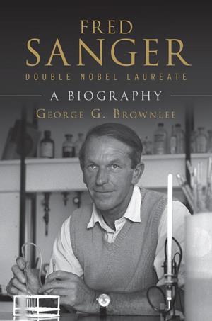 Fred Sanger – double Nobel laureate: a biography | Review | Chemistry World