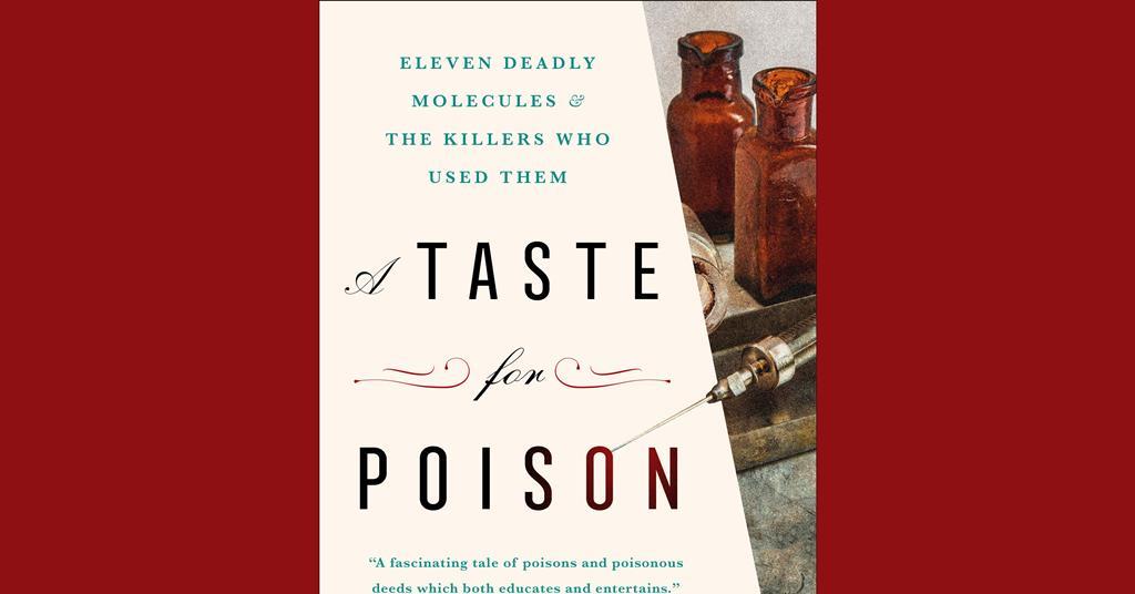 A Taste for Poison by Neil Bradbury – Book club | Podcast | Chemistry World