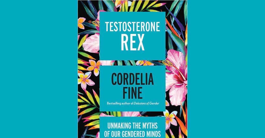 Testosterone Rex by Cordelia Fine – Book club | Podcast | Chemistry World