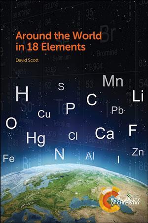 Around the world in 18 elements | Review | Chemistry World
