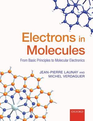 Electrons in molecules: from basic principles to molecular electronics ...