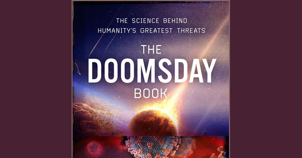 Doomsday Book: The Science Behind Humanity’s Greatest Threats | Review ...
