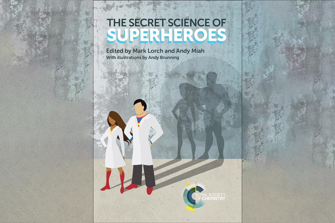 The secret science of superheroes | Review | Chemistry World