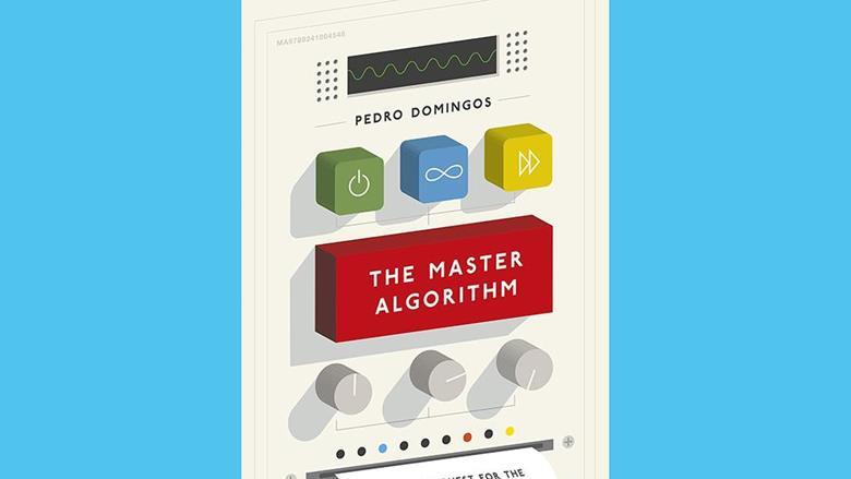 The Master Algorithm by Pedro Domingos – Book club | Podcast ...